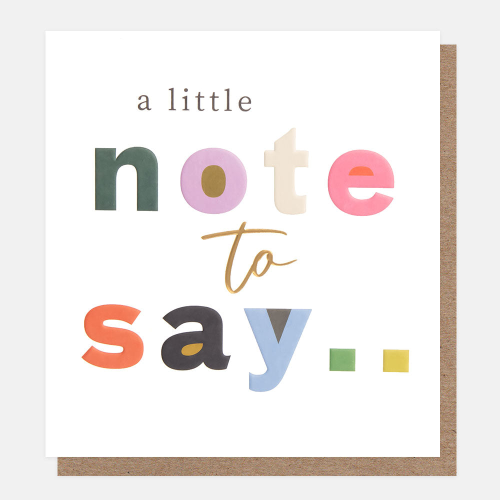 Bold Text A Little Note To Say Everyday Card – Caroline Gardner